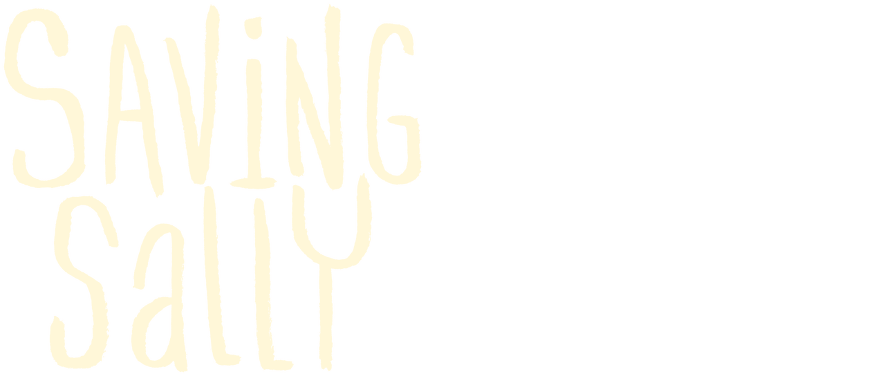 Watch Saving Sally | Netflix