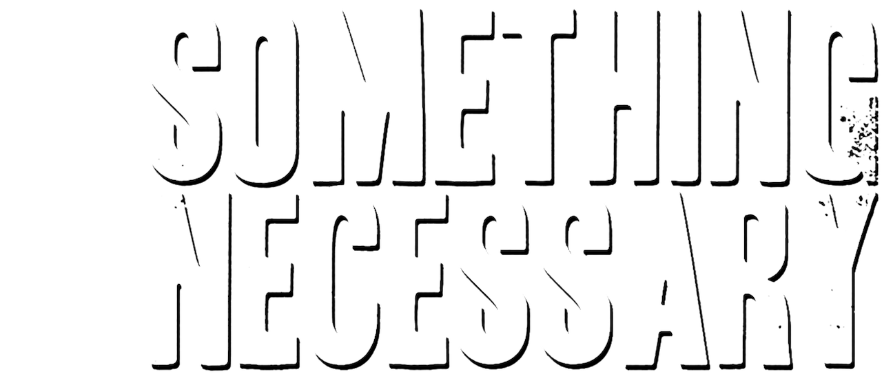 ‎Something Necessary | Netflix