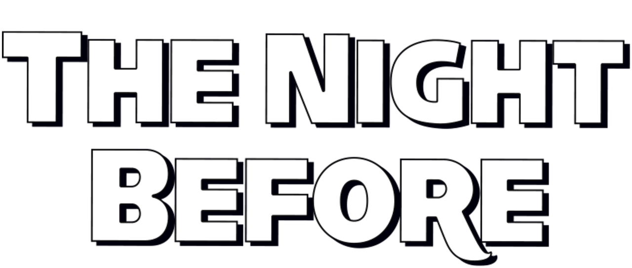 Watch The Night Before | Netflix