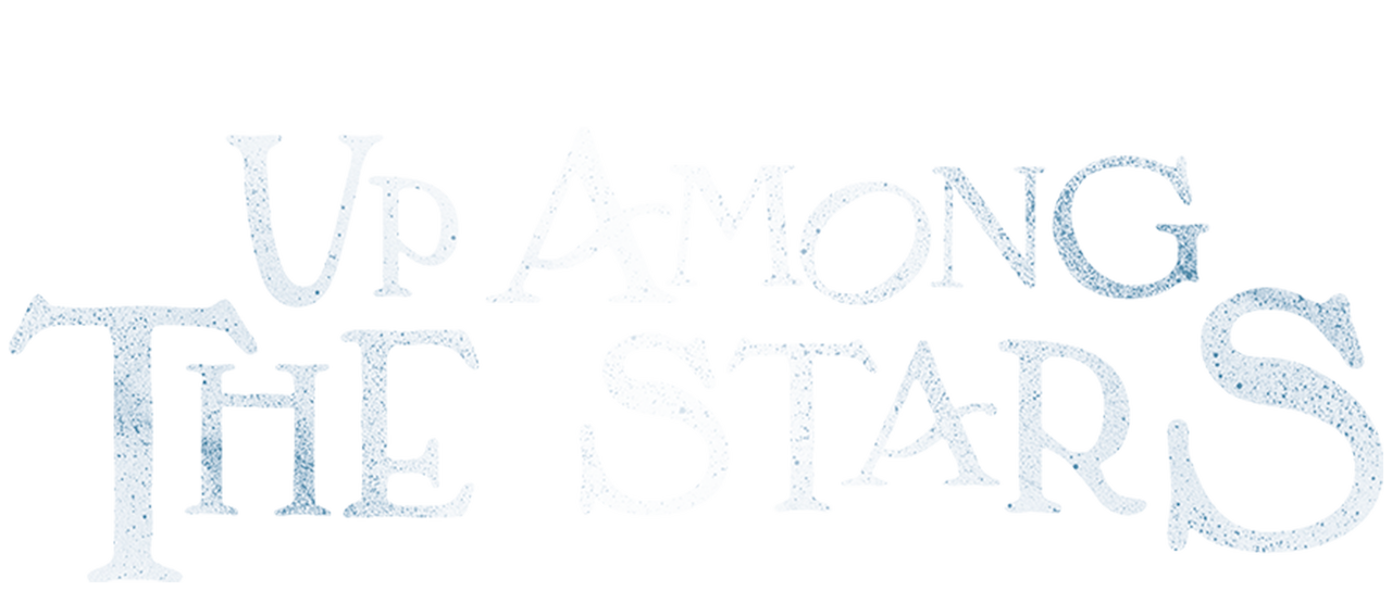 Watch Up Among The Stars | Netflix