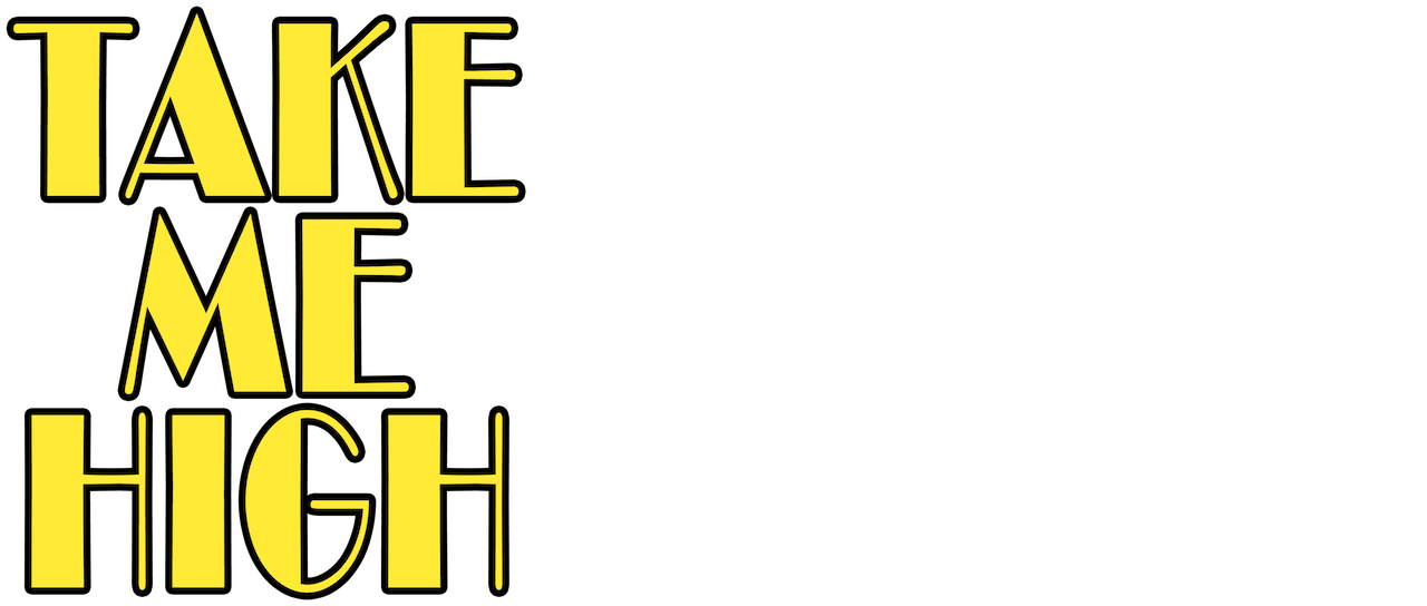 Watch Take Me High | Netflix