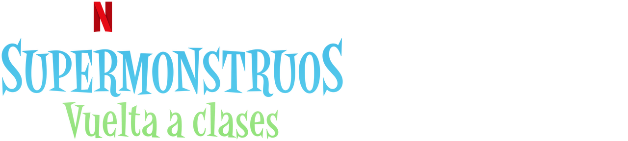 Supermonstruos: Vuelta a clases | Sitio oficial de Netflix