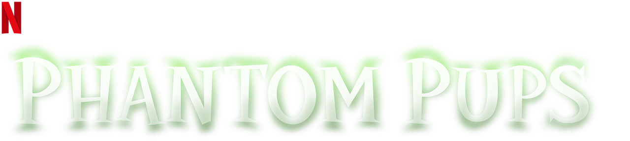 Watch Phantom Pups | Netflix Official Site