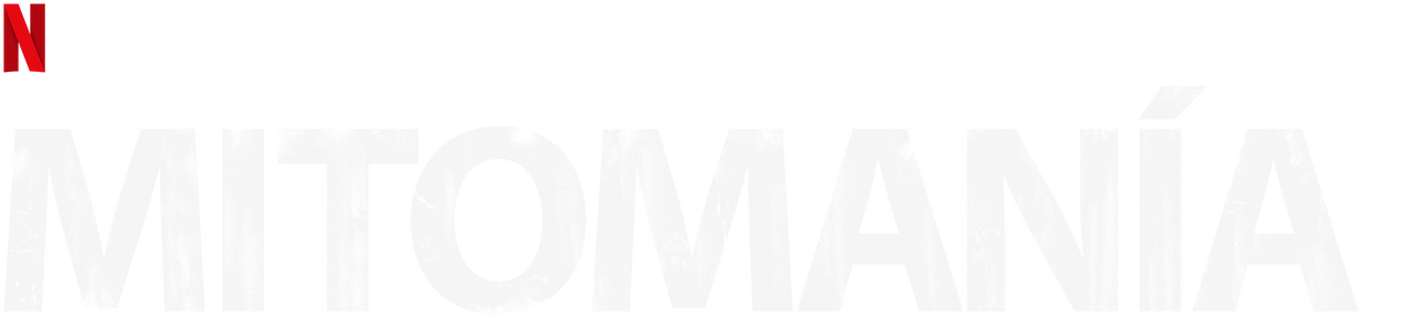 Mitomanía | Sitio oficial de Netflix